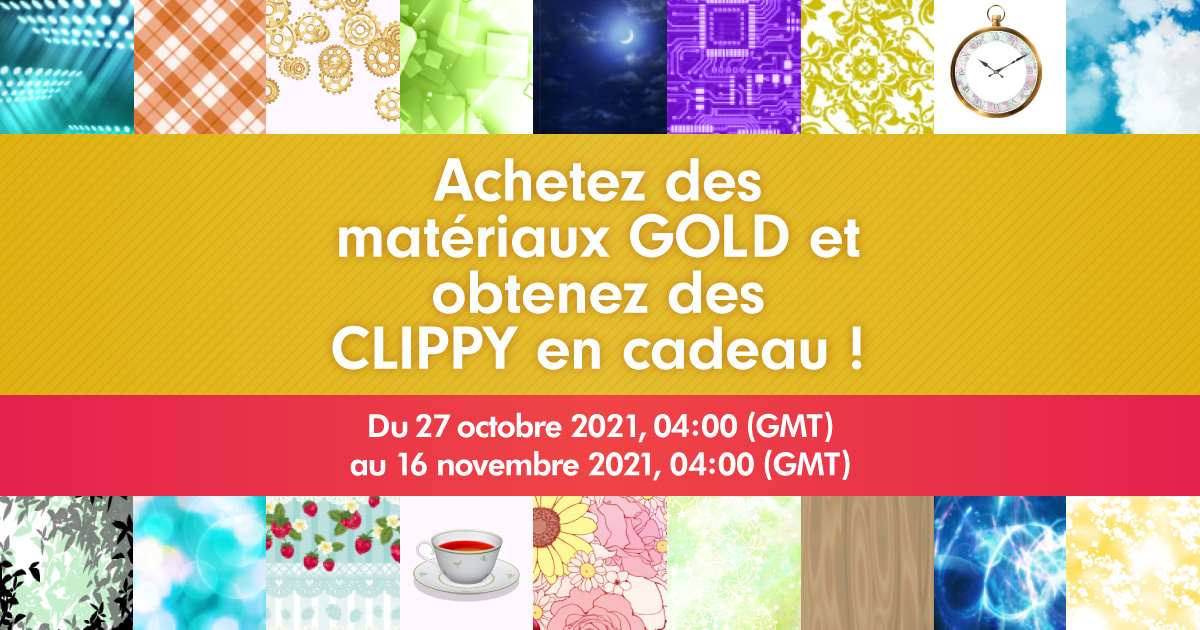 Offre de CLIPPY en cadeau à l'achat de matériaux GOLD ! - CLIP STUDIO ...